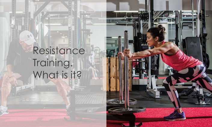 Resistance Training: what is the definition? What are the benefits?